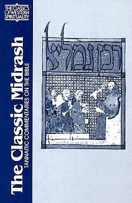 The Classic Midrash: Tannaitic Commentaries on the Bible (Classics of ...