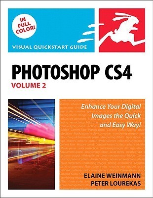 Photoshop CS4: Visual QuickStart Guide by Elaine Weinmann | Goodreads