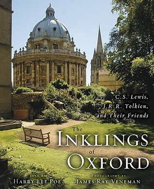 The Inklings of Oxford: C.S. Lewis, J.R.R. Tolkien, and their Friends ...