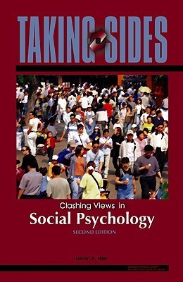 Taking Sides: Clashing Views in Social Psychology by Jason A. Nier ...