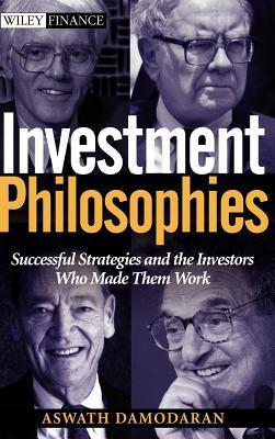 Investment Philosophies: Successful Investment Philosophies and the ...