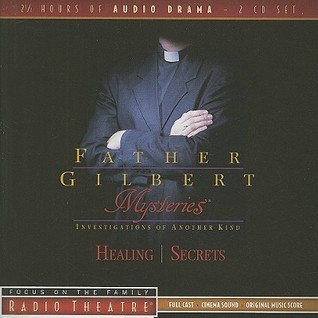 Father Gilbert Mysteries Vol. 2: Healing/Secrets by Paul McCusker ...
