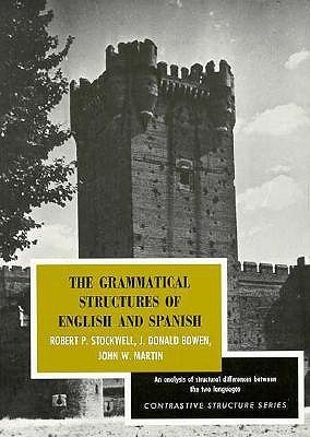 The Grammatical Structures of English and Spanish by Robert P ...