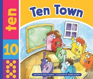 Ten Town (Ready, Set, Count!) by Nancy Loewen | Goodreads