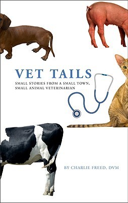 Vet Tails by Charlie Freed | Goodreads