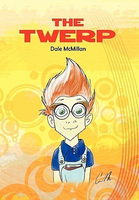 The Twerp by Dale McMillan | Goodreads