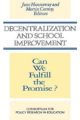 Decentralization and School Improvement: Can We Fulfill the Promise? by ...