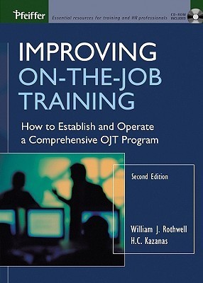 Improving On-the-Job Training: How to Establish and Operate a ...