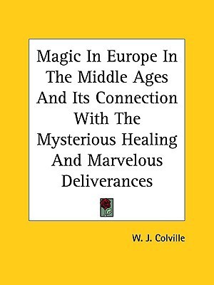 Magic In Europe In The Middle Ages And Its Connection With The ...