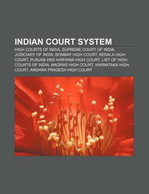 Indian Court System: High Courts of India, Supreme Court of India ...