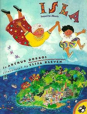 Isla by Arthur Dorros | Goodreads