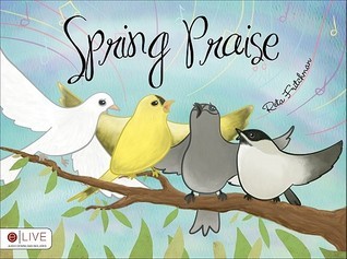 Spring Praise by Reta Fritchman | Goodreads