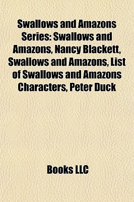Swallows and Amazons Series by Books LLC | Goodreads