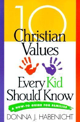 10 Christian Values Every Kid Should Know: A How-To Guide for Families ...