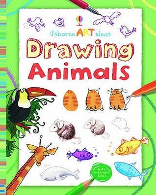 Drawing Animals by Usborne | Goodreads