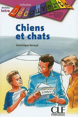 Chiens Et Chats: Niveau 0 - Intro by Dominique Renaud | Goodreads