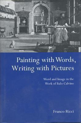 Painting with Words, Writing with Pictures: Word and Image Relations in ...