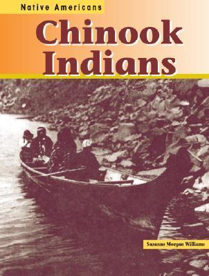 Chinook Indians (Native Americans) by Suzanne Morgan Williams | Goodreads