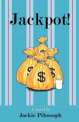 Jackpot! by Jackie Pilossoph | Goodreads