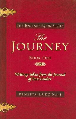 The Journey: Writings Taken from the Journal of Rose Coulter (Journey ...