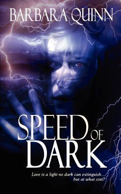 Speed of Dark by Barbara Quinn | Goodreads