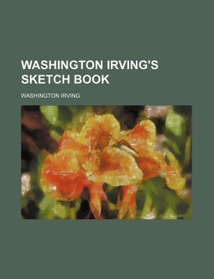 Washington Irving's Sketch Book by Washington Irving | Goodreads