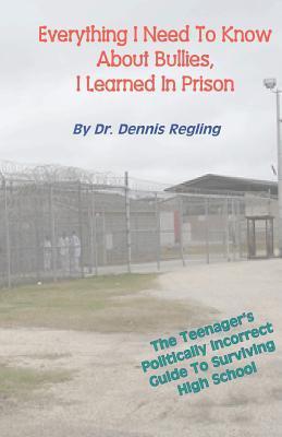Everything I Need To Know About Bullies, I Learned In Prison: A ...