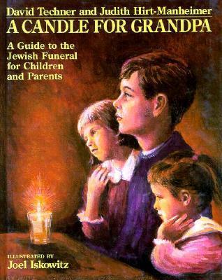 A Candle for Grandpa: A Guide to the Jewish Funeral for Children and ...