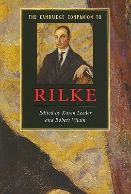 The Cambridge Companion to Rilke by Karen Leeder | Goodreads