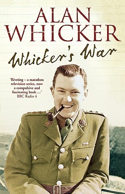 Whicker's War by Alan Whicker | Goodreads