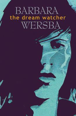 Dream Watcher by Barbara Wersba | Goodreads