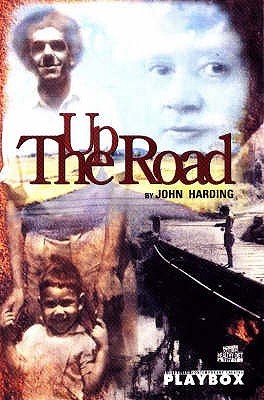 Up the Road (Current Theatre S) by John Harding | Goodreads