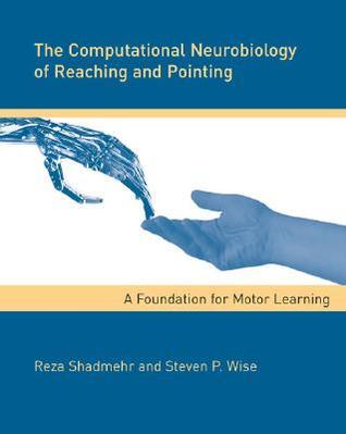 The Computational Neurobiology of Reaching and Pointing: A Foundation ...