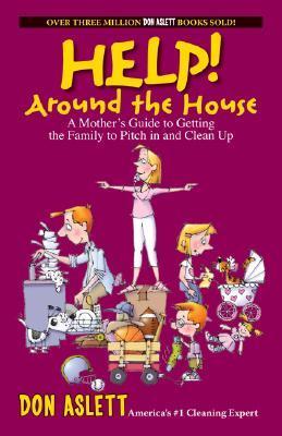 Help! Around the House by Don Aslett | Goodreads
