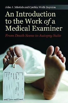 An Introduction to the Work of a Medical Examiner: From Death Scene to ...