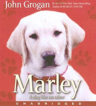 Marley: A Dog Like No Other by John Grogan | Goodreads
