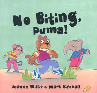 No Biting, Puma! (Picture Books) by Jeanne Willis | Goodreads