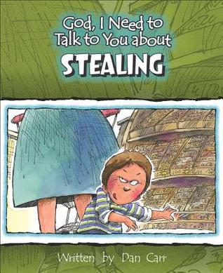 God, I Need to Talk to You about Stealing by Dan Carr | Goodreads