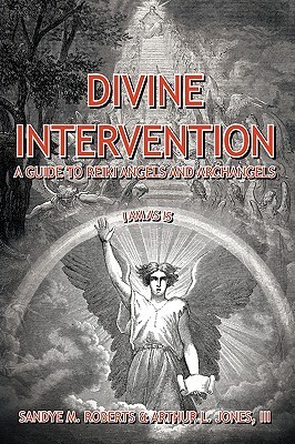 Divine Intervention: A Guide To Reiki Angels And Archangels by Sandye M ...