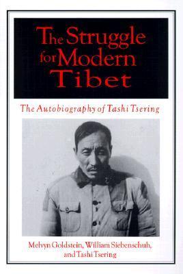 The Struggle for Modern Tibet: The Autobiography of Tashi Tsering by ...