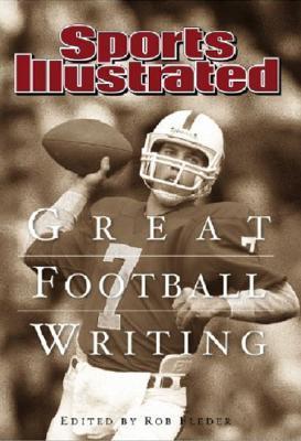 Sports Illustrated: Great Football Writing by Sports Illustrated ...