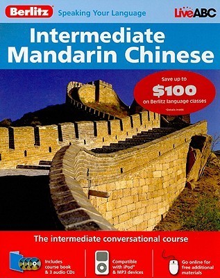 Intermediate Mandarin Chinese by Berlitz Publishing Company | Goodreads