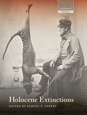 Holocene Extinctions by Samuel T. Turvey | Goodreads