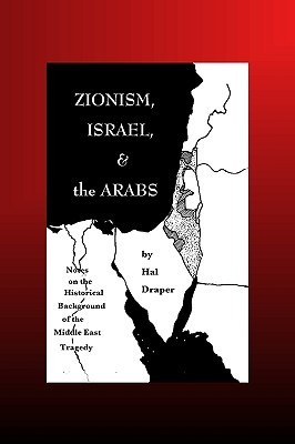 Zionism, Israel and The Arabs by Hal Draper | Goodreads