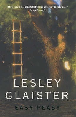 Easy Peasy by Lesley Glaister | Goodreads