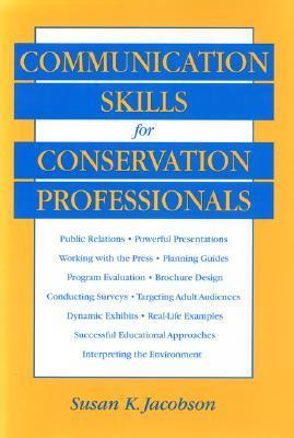 Communication Skills for Conservation Professionals by Susan Kay ...