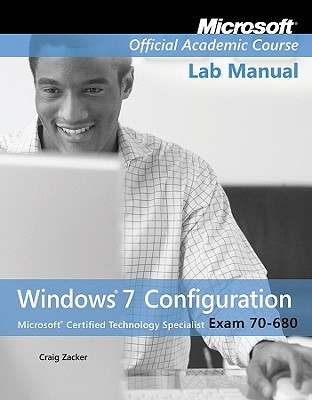 Windows 7 Configuration: Exam 70-680 by John Wiley & Sons | Goodreads
