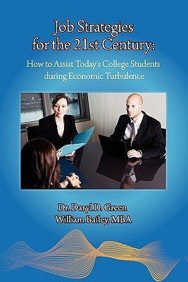 Job Strategies for the 21st Century: How to Assist Today's College ...