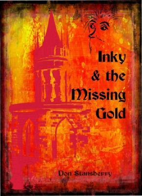 Inky & the Missing Gold by Don Stansberry | Goodreads