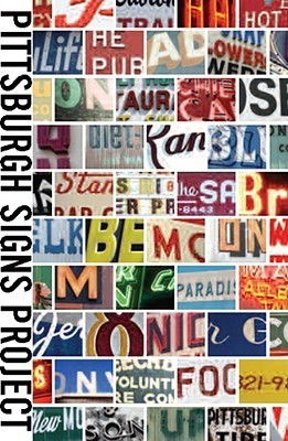 Pittsburgh Signs Project: 250 Signs of Western Pennsylvania by Jennifer ...